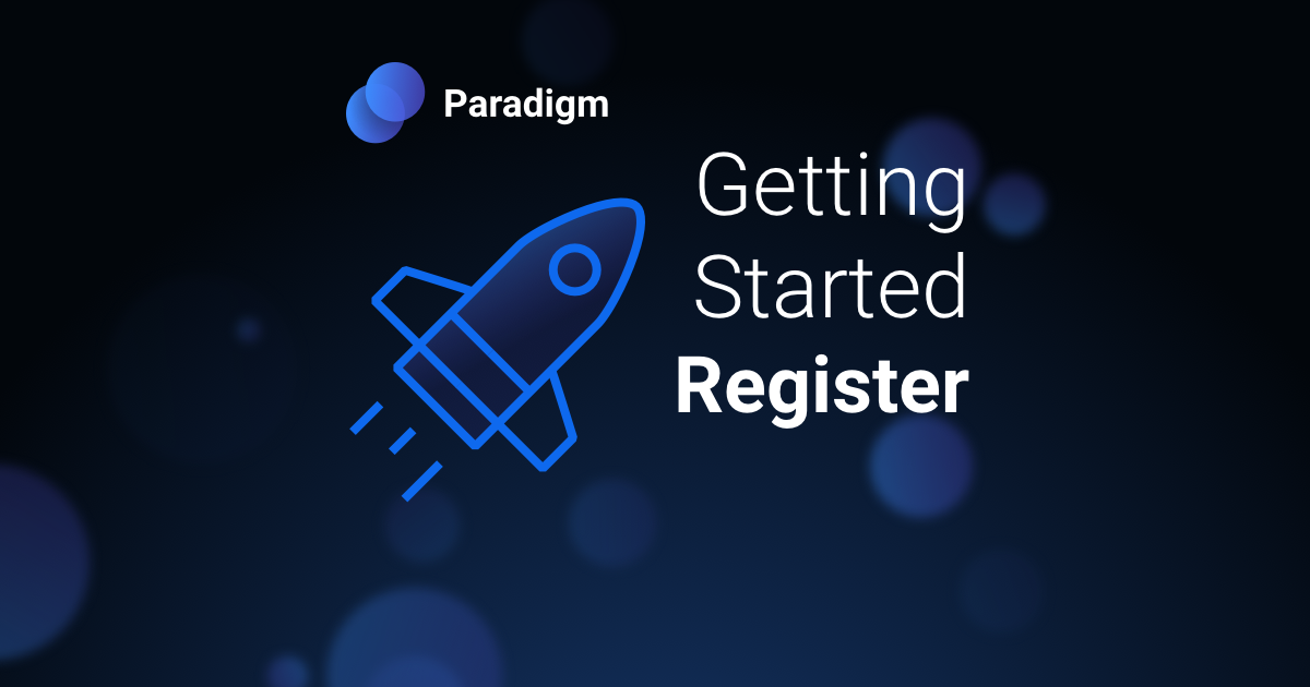 Getting Started – Register | Help Center | Paradigm